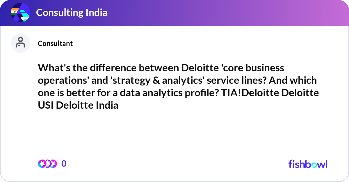 What's the difference between Deloitte 'core busin... | Fishbowl