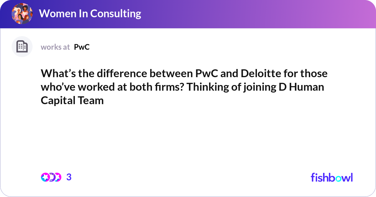 What’s the difference between PwC and Deloitte for... | Fishbowl