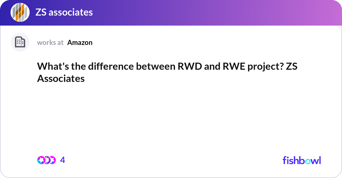 What's the difference between RWD and RWE project?... | Fishbowl