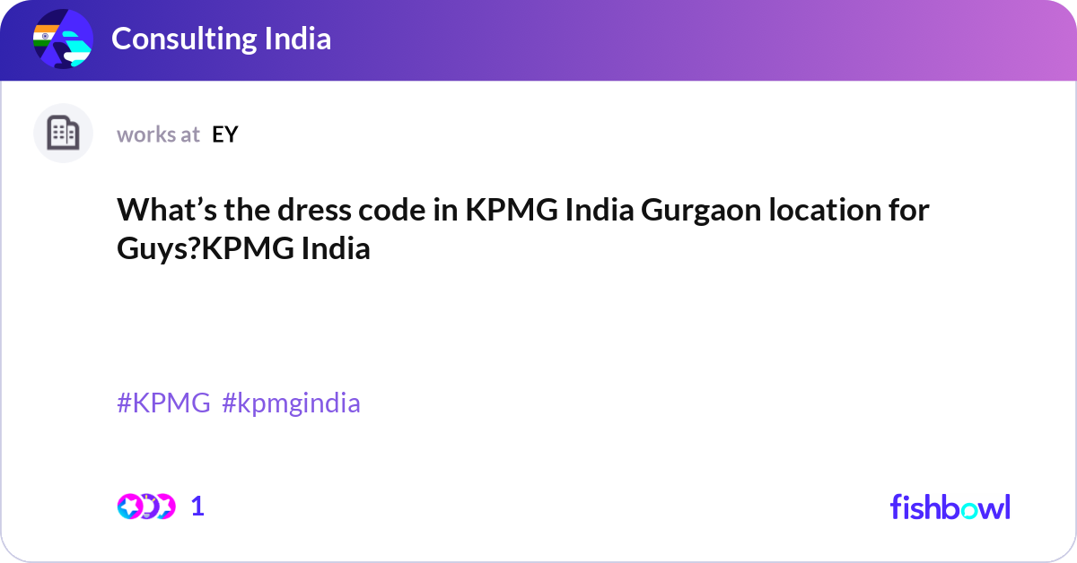 What’s the dress code in KPMG India Gurgaon locati... | Fishbowl