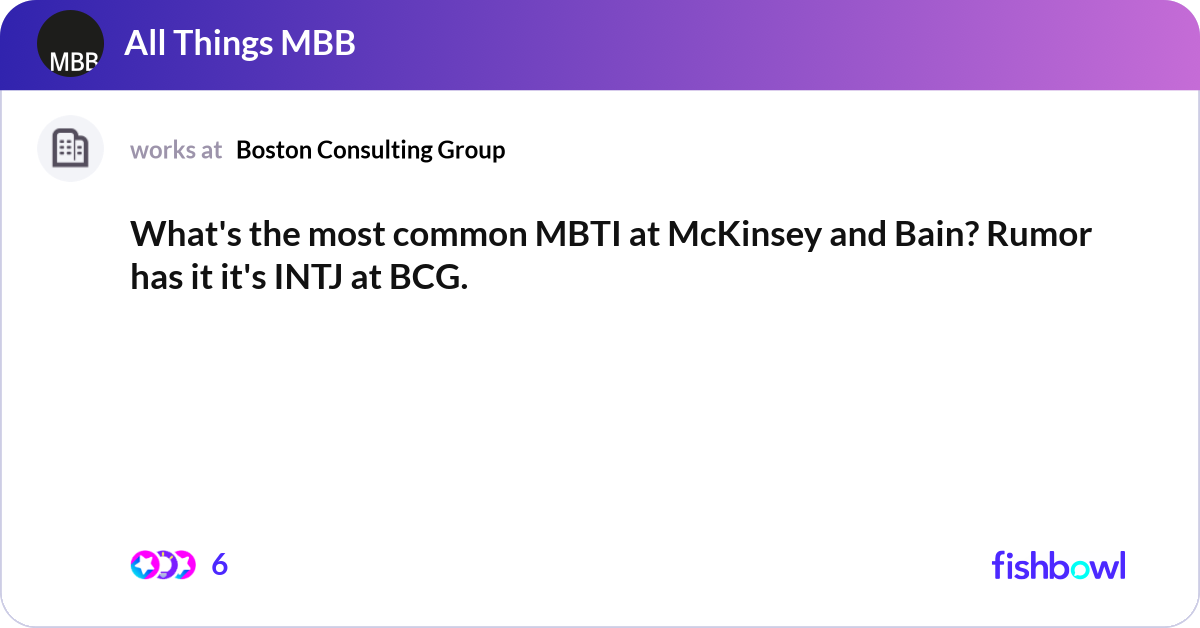 What's the most common MBTI at McKinsey and Bain? ... | Fishbowl