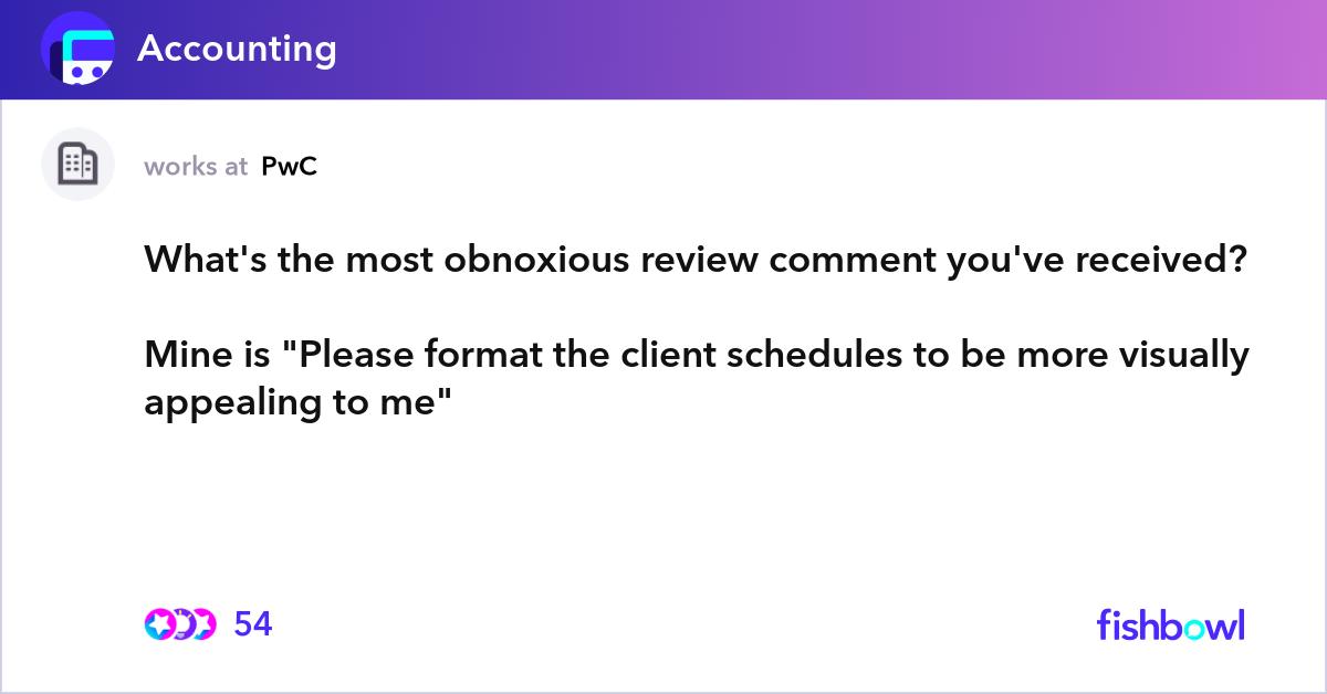 What's the most obnoxious review comment you've re... | Fishbowl