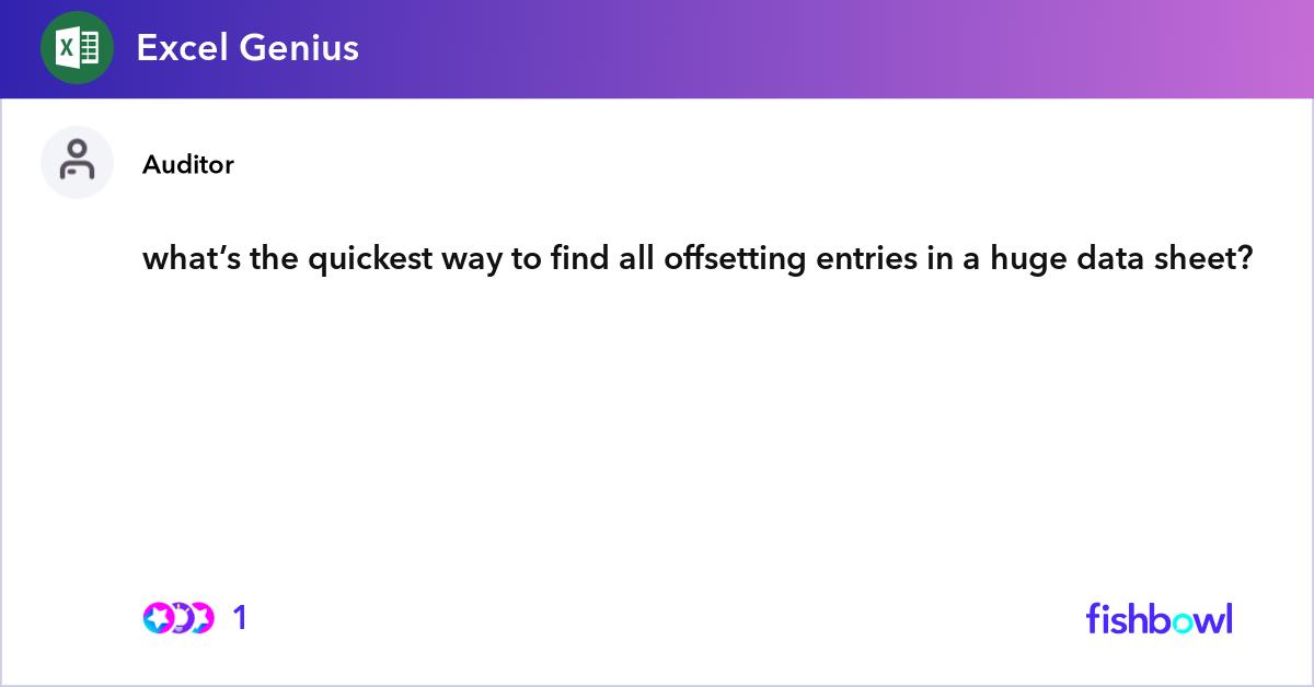 what’s the quickest way to find all offsetting ent... | Fishbowl