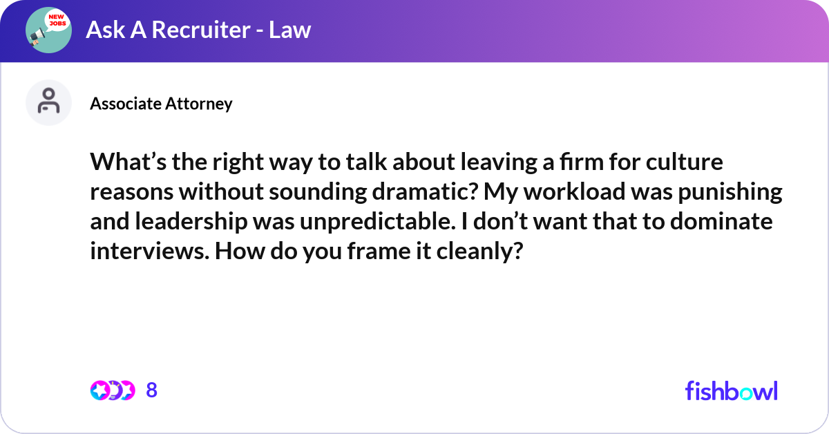 What’s the right way to talk about leaving a firm ... | Fishbowl