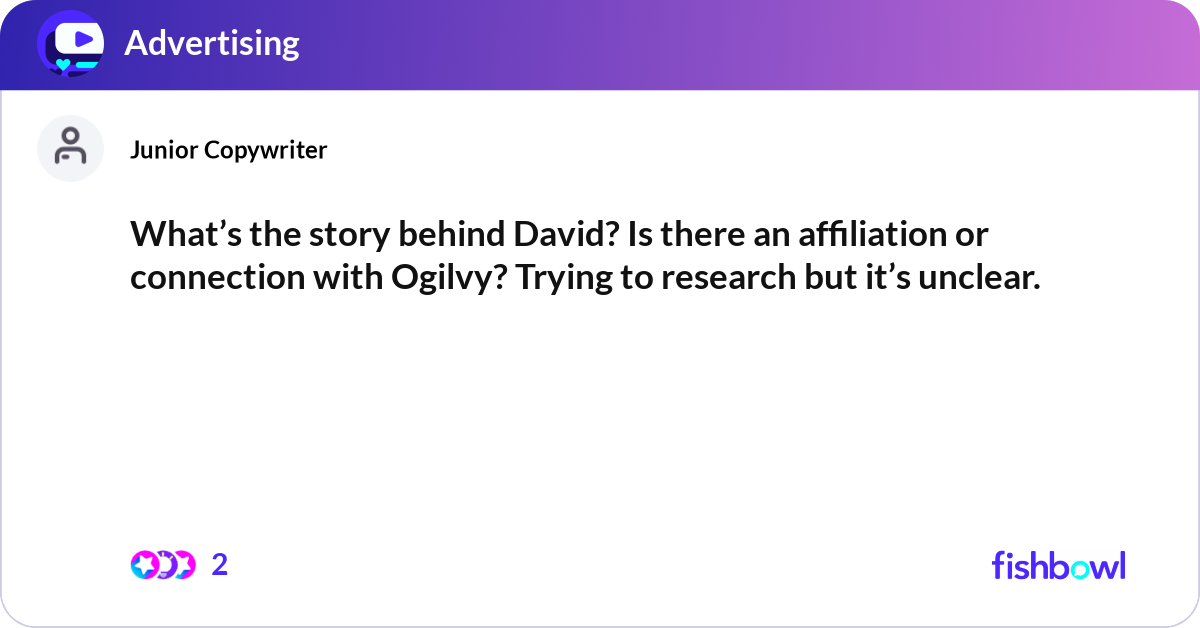 What’s the story behind David? Is there an affilia... | Fishbowl