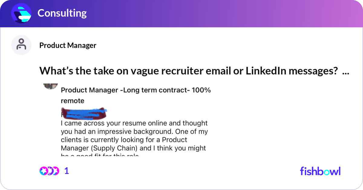 What’s the take on vague recruiter email or Linked... | Fishbowl
