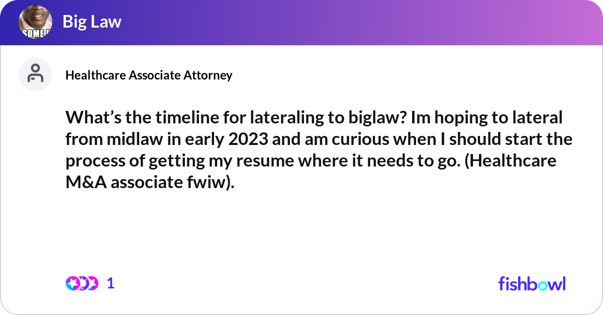 What’s the timeline for lateraling to biglaw? Im h... | Fishbowl