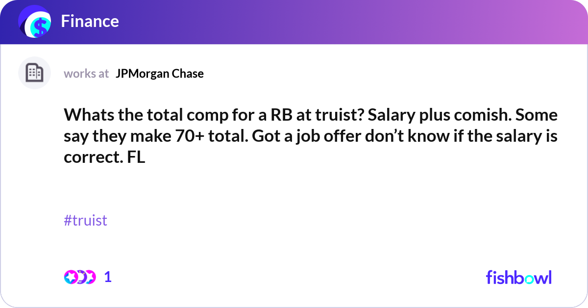 Whats the total comp for a RB at truist? Salary pl... | Fishbowl