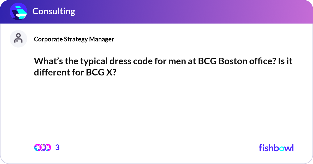 What’s the typical dress code for men at BCG Bosto... | Fishbowl