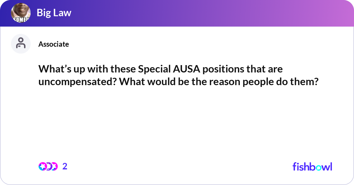 What’s up with these Special AUSA positions that a... | Fishbowl
