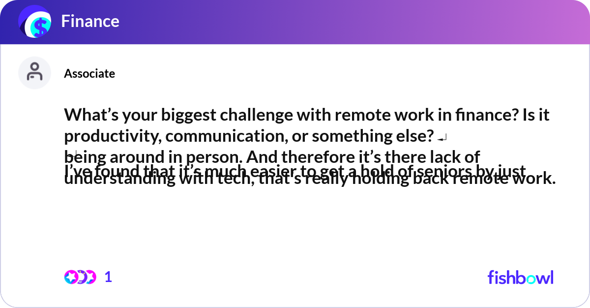 What’s your biggest challenge with remote work in ... | Fishbowl
