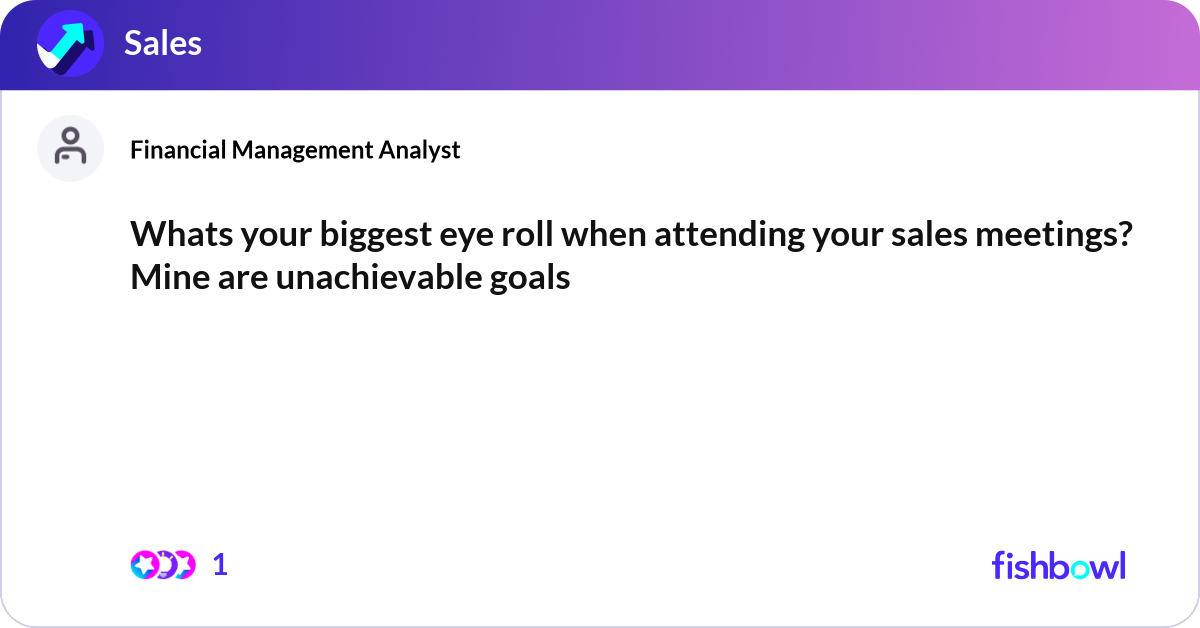 Whats your biggest eye roll when attending your sa... | Fishbowl