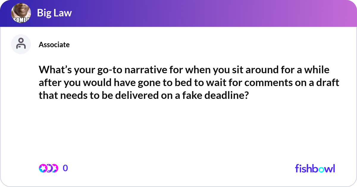What’s your go-to narrative for when you sit aroun... | Fishbowl