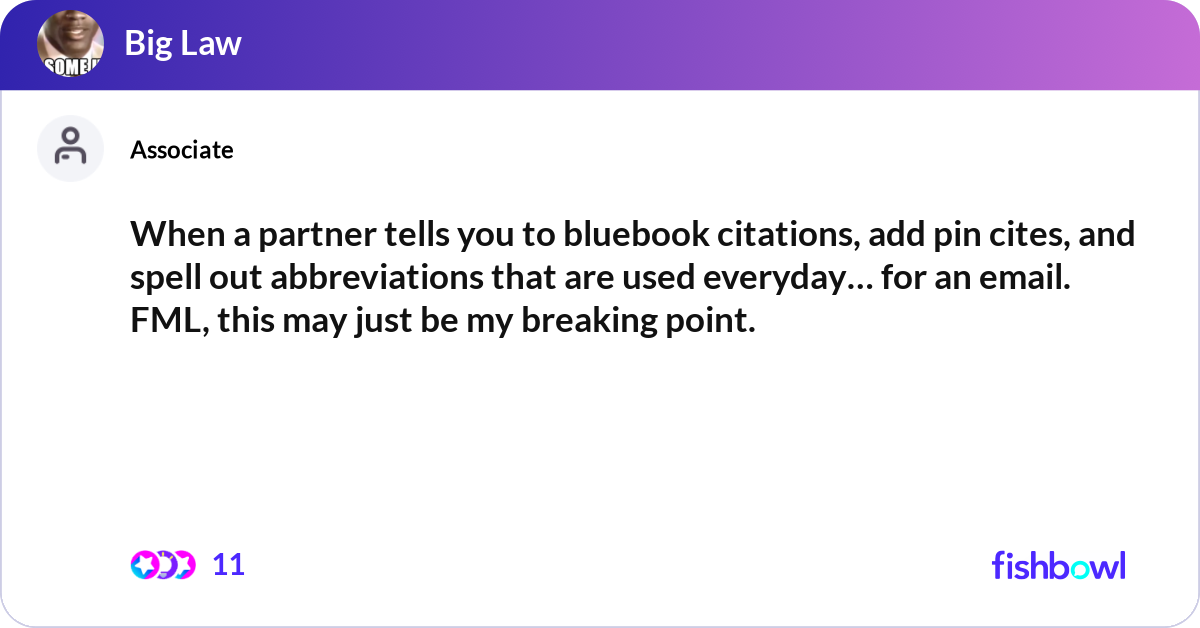 When a partner tells you to bluebook citations, ad... | Fishbowl