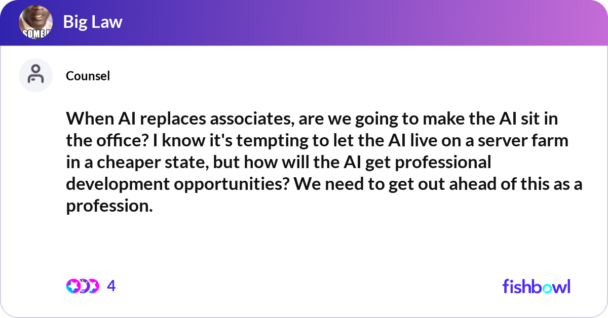 When AI replaces associates, are we going to make ... | Fishbowl