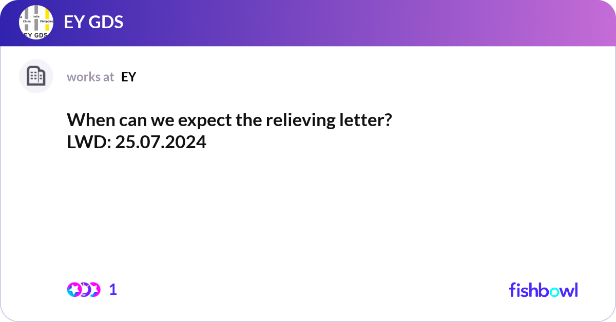 When can we expect the relieving letter? LWD: 25.0... | Fishbowl