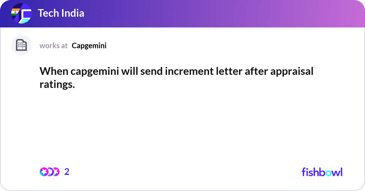 When capgemini will send increment letter after ap... | Fishbowl