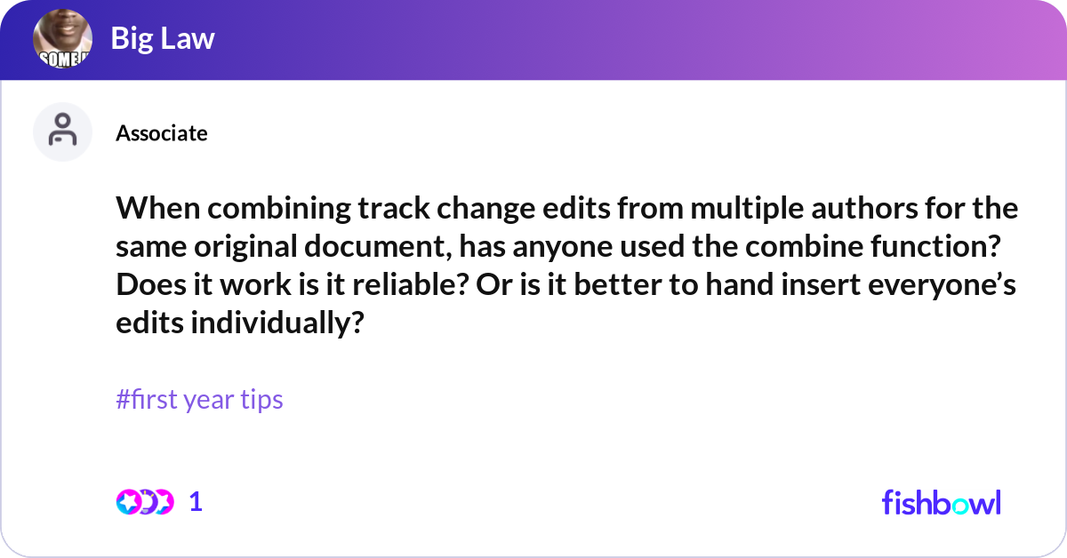When combining track change edits from multiple au... | Fishbowl