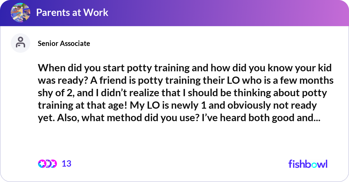When did you start potty training and how did you ... | Fishbowl