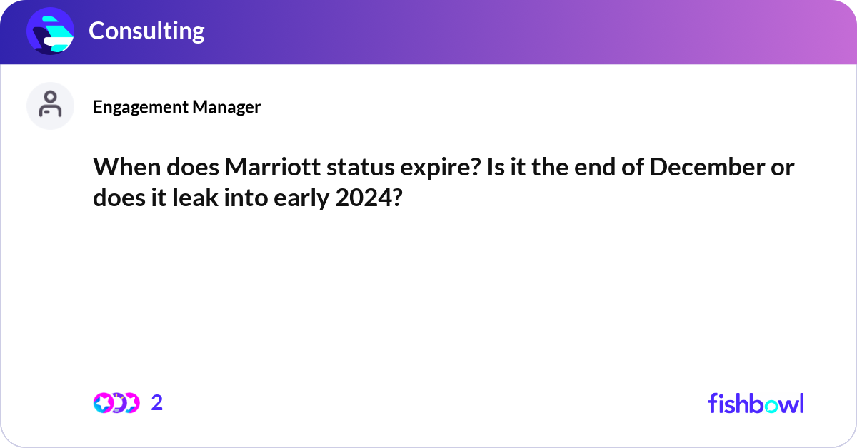 When does Marriott status expire? Is it the end of... | Fishbowl