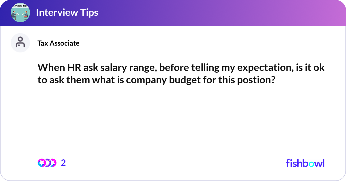 When HR ask salary range, before telling my expect... | Fishbowl