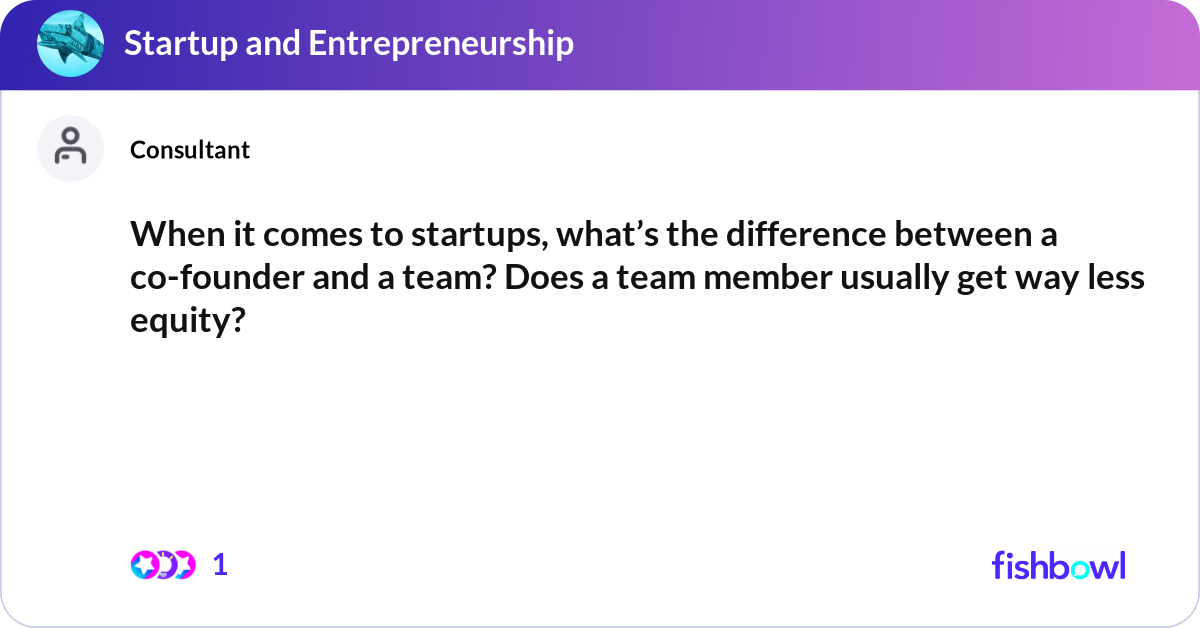 When it comes to startups, what’s the difference b... | Fishbowl