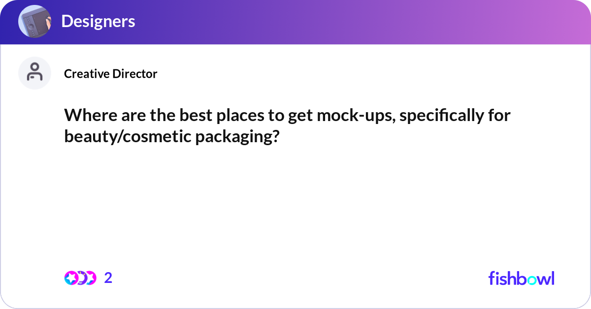 Where are the best places to get mock-ups, specifi... | Fishbowl