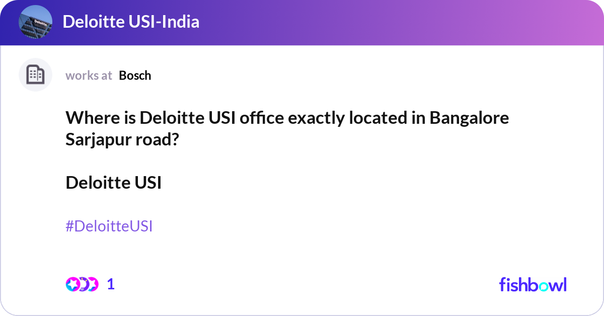 Where is Deloitte USI office exactly located in Ba... | Fishbowl