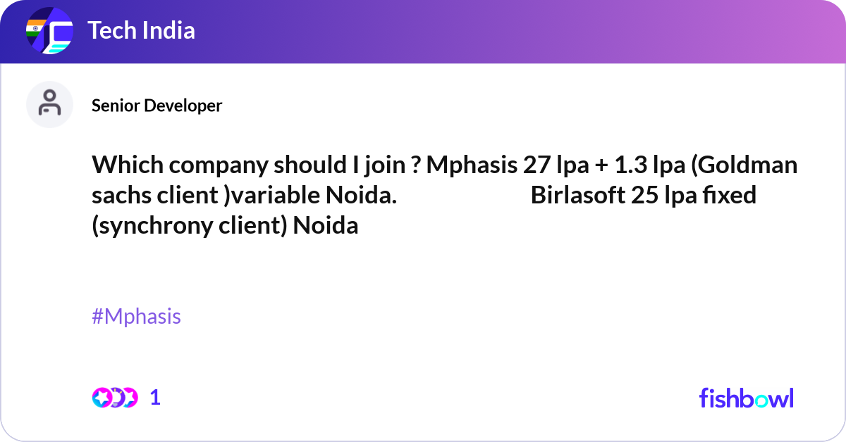 Which company should I join ? Mphasis 27 lpa + 1.3... | Fishbowl