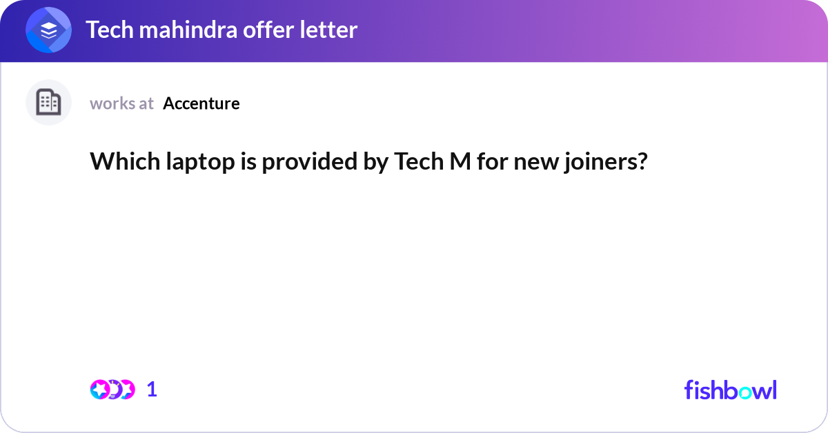 Which laptop is provided by Tech M for new joiners... | Fishbowl