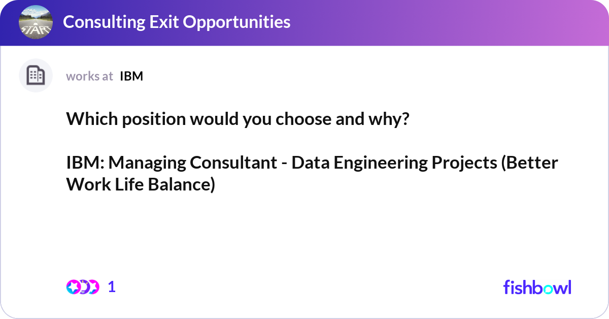 Which position would you choose and why? IBM: Man... | Fishbowl