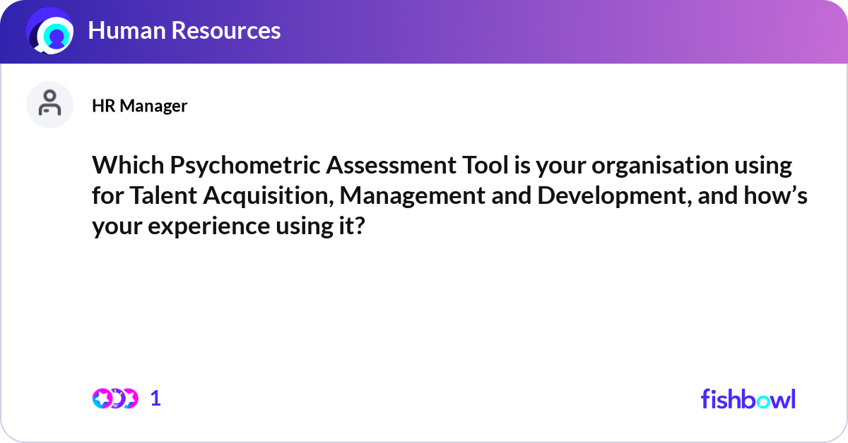 Which Psychometric Assessment Tool is your organis... | Fishbowl