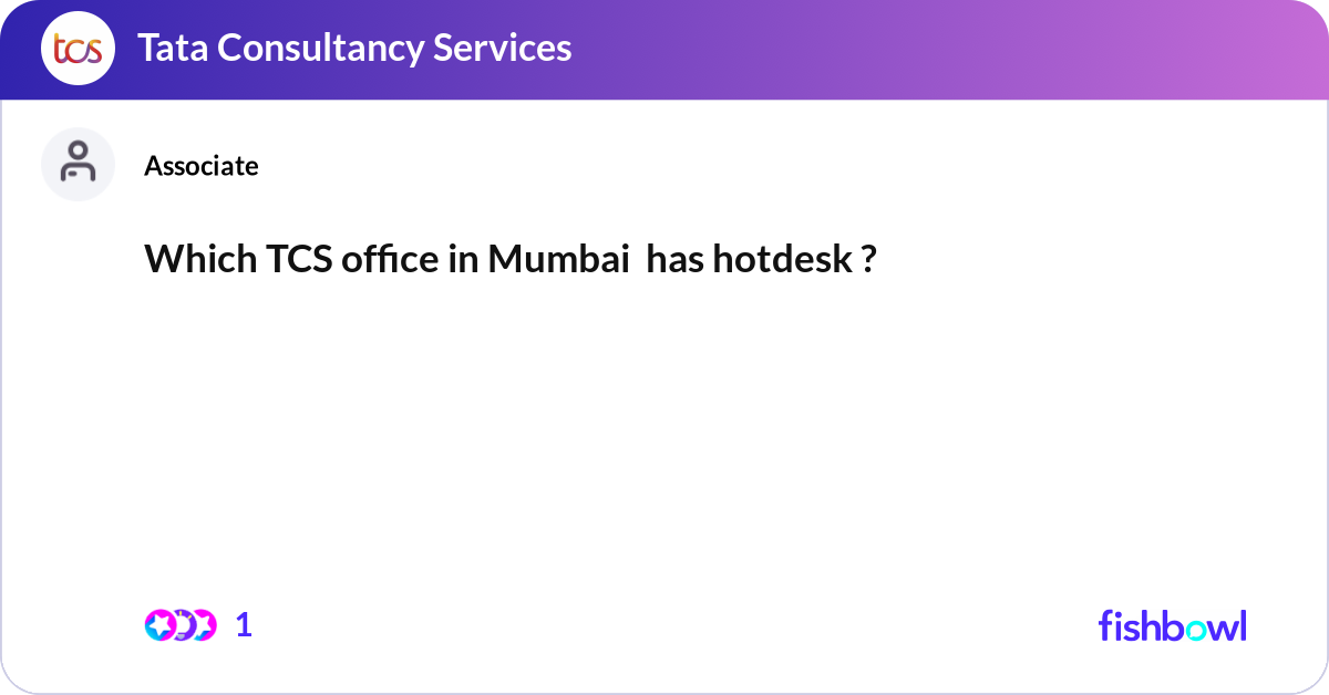 Which TCS office in Mumbai has hotdesk ? | Fishbowl
