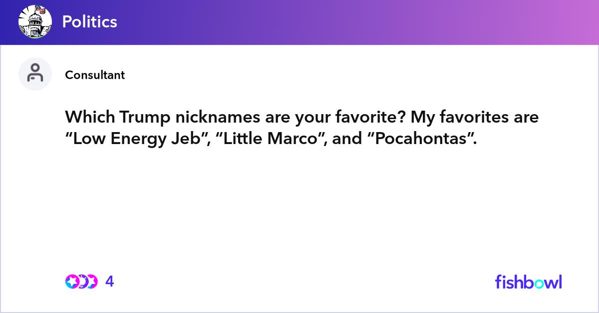 Which Trump nicknames are your favorite? My favori... | Fishbowl