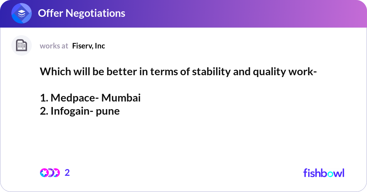 Which will be better in terms of stability and qua... | Fishbowl