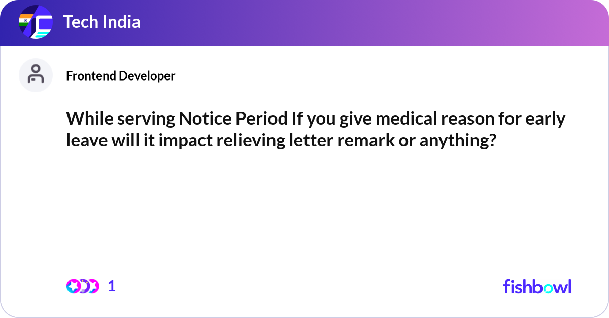 While serving Notice Period If you give medical re... | Fishbowl
