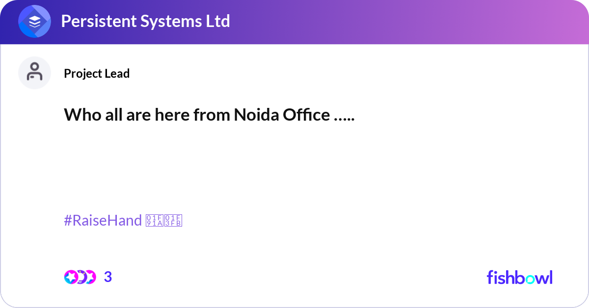 Who all are here from Noida Office ….. | Fishbowl