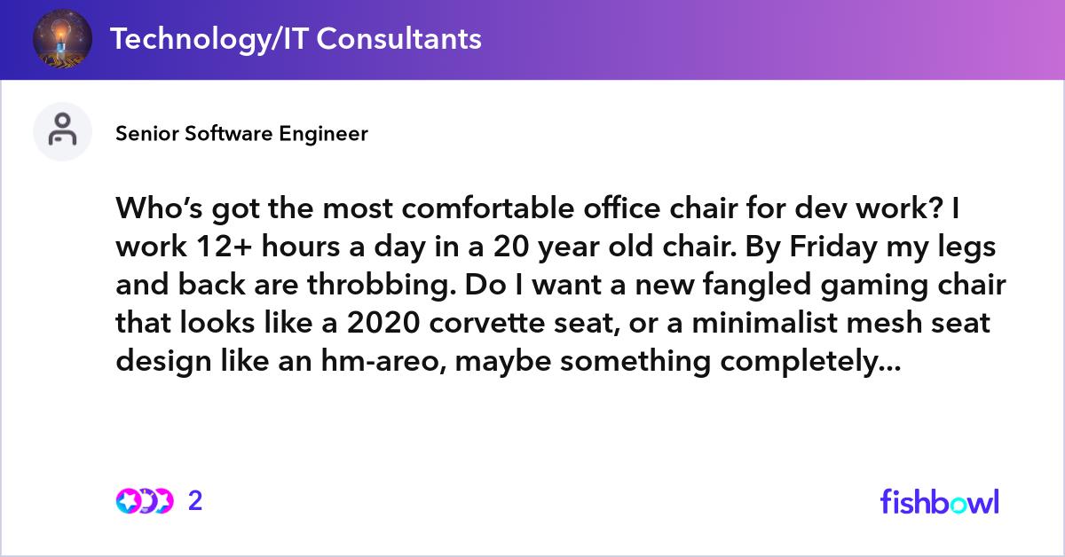Who’s got the most comfortable office chair for de... | Fishbowl