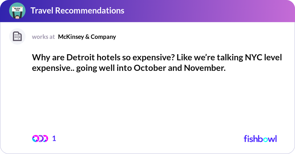 Why are Detroit hotels so expensive? Like we’re ta... | Fishbowl