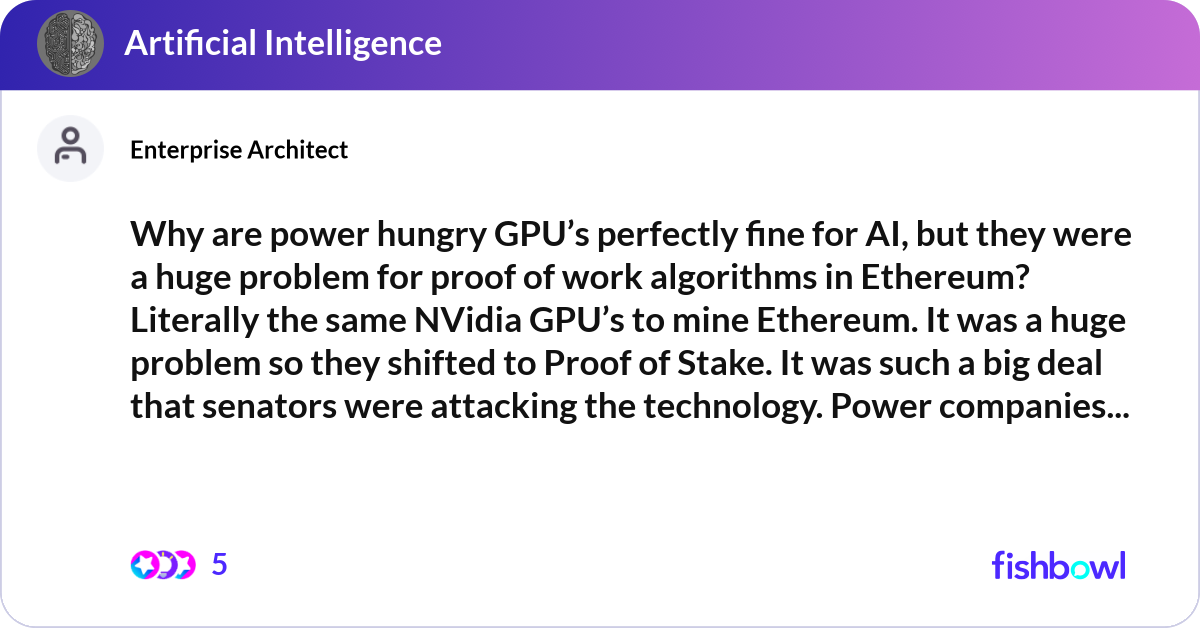 Why are power hungry GPU’s perfectly fine for AI, ... | Fishbowl