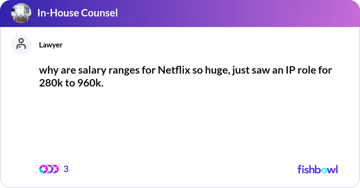 why are salary ranges for Netflix so huge, just sa... | Fishbowl