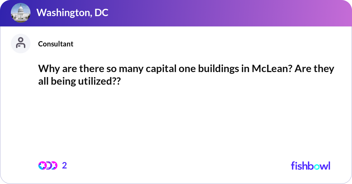 Why are there so many capital one buildings in McL... | Fishbowl