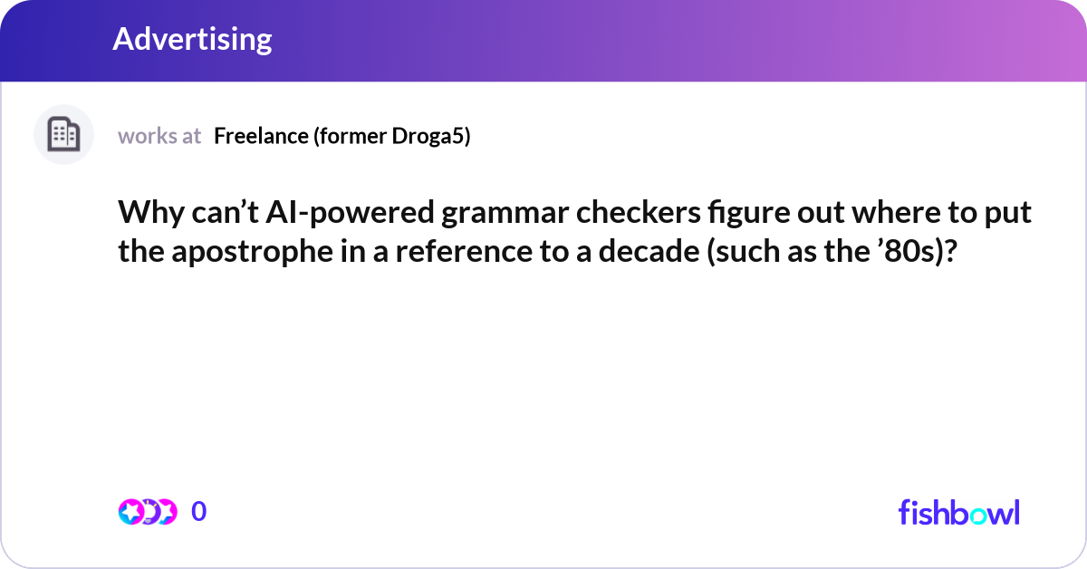 Why can’t AI-powered grammar checkers figure out w... | Fishbowl