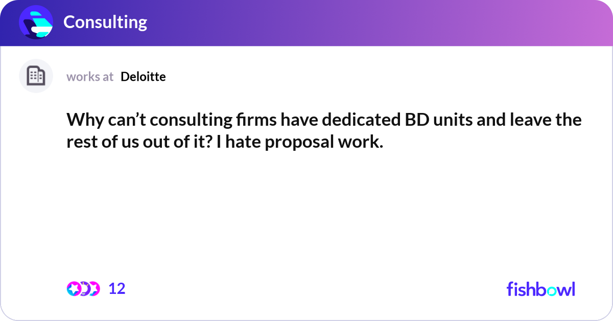 Why can’t consulting firms have dedicated BD units... | Fishbowl
