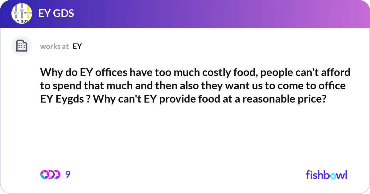 Why do EY offices have too much costly food, peopl... | Fishbowl