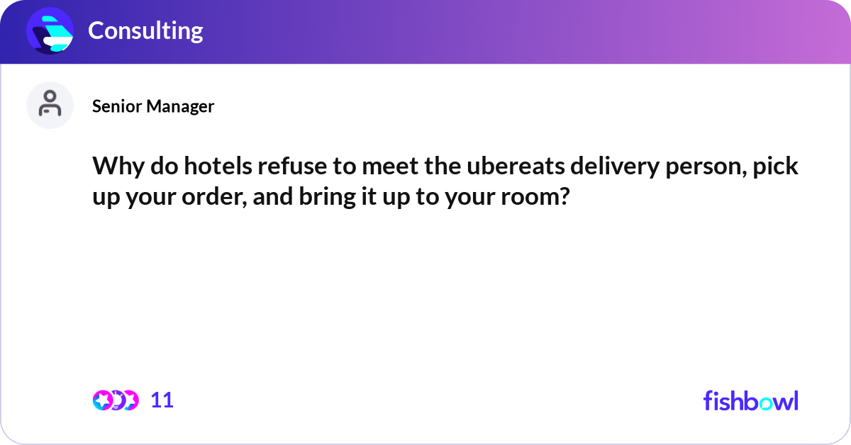 Why do hotels refuse to meet the ubereats delivery... | Fishbowl