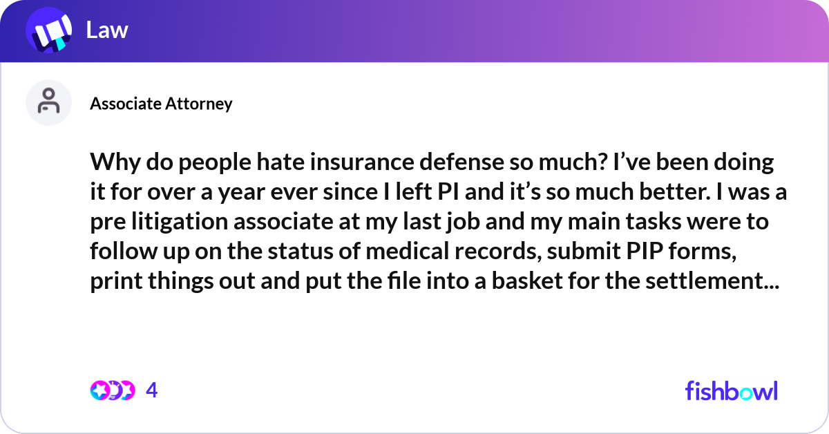 Why do people hate insurance defense so much? I’ve... | Fishbowl