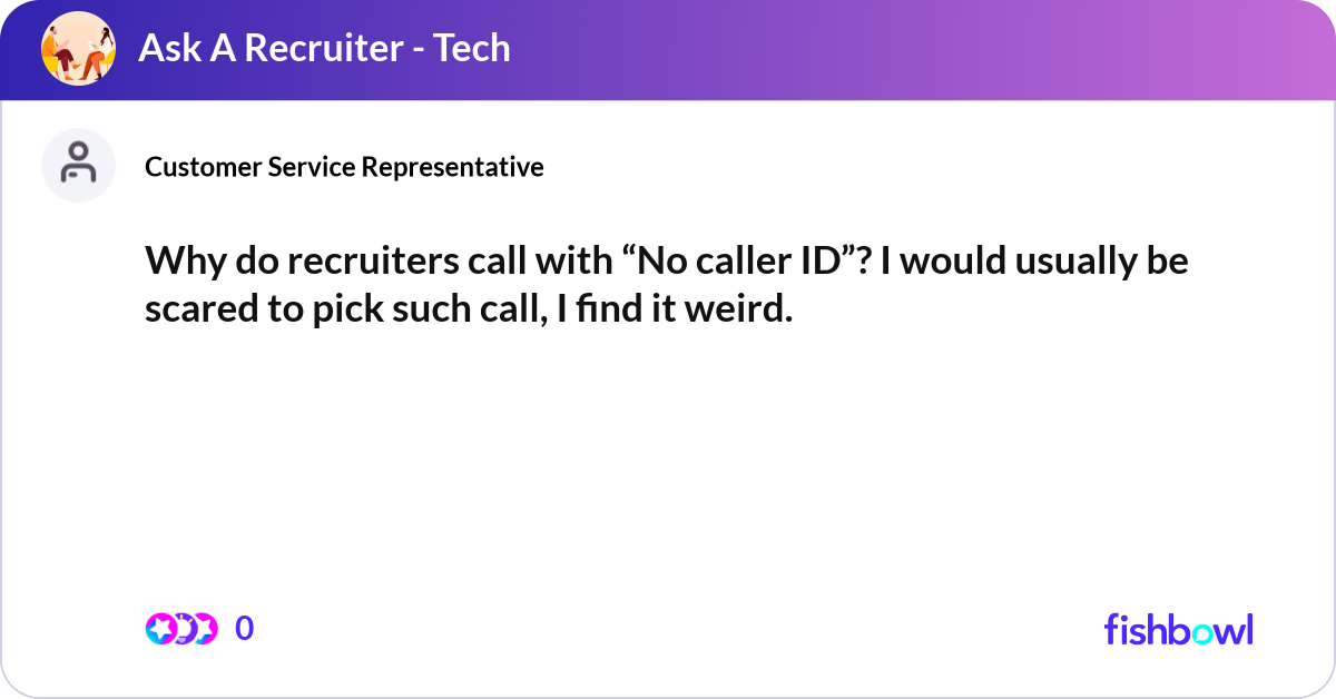 Why do recruiters call with “No caller ID”? I woul... | Fishbowl