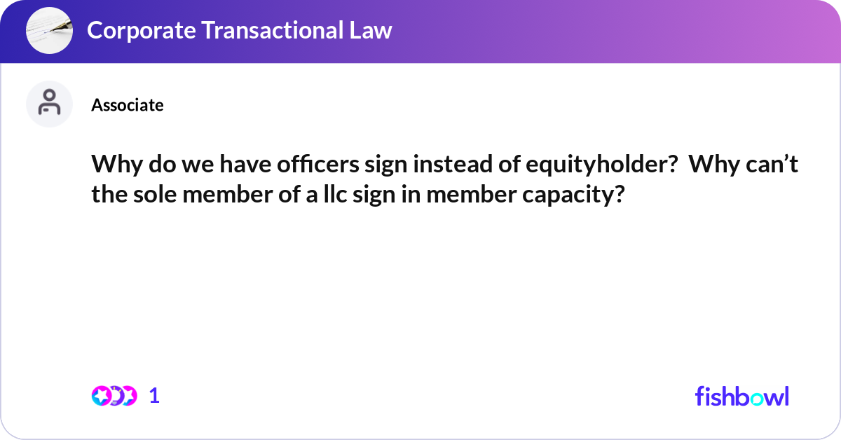 Why do we have officers sign instead of equityhold... | Fishbowl