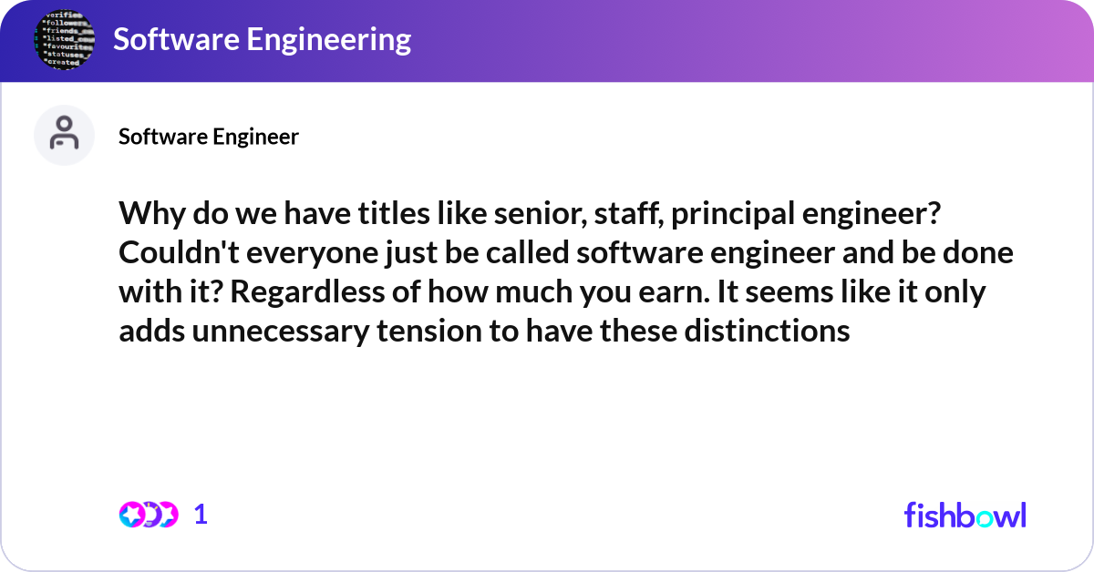 Why do we have titles like senior, staff, principa... | Fishbowl
